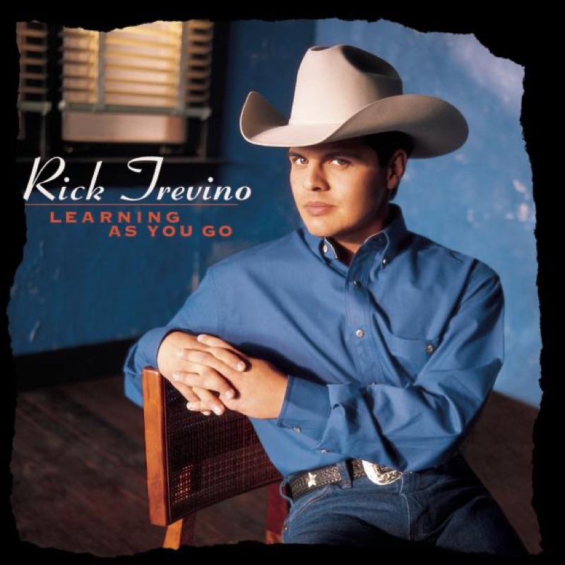 Learning As You Go - Rick Trevino: Song Lyrics, Music Videos & Concerts