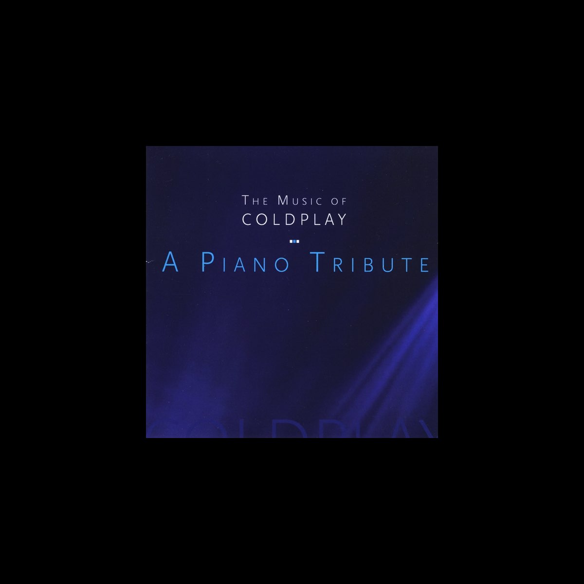 ‎The Music of Coldplay, A Piano Tribute - Album by Larry Kenzal - Apple ...