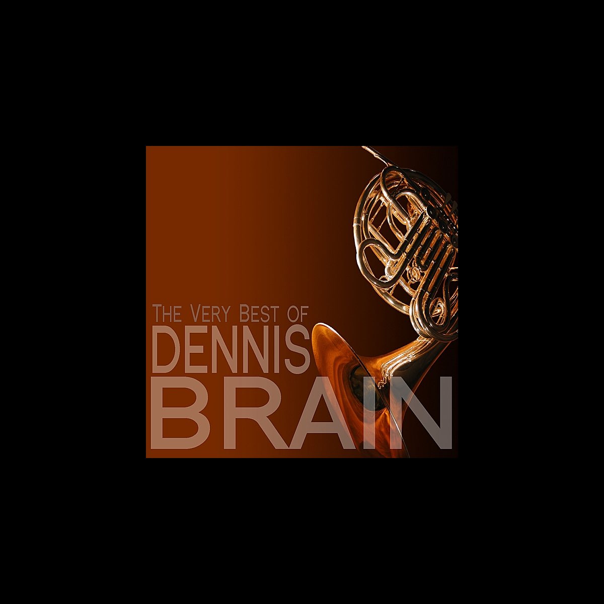 ‎The Very Best of Dennis Brain - Album by Dennis Brain - Apple Music