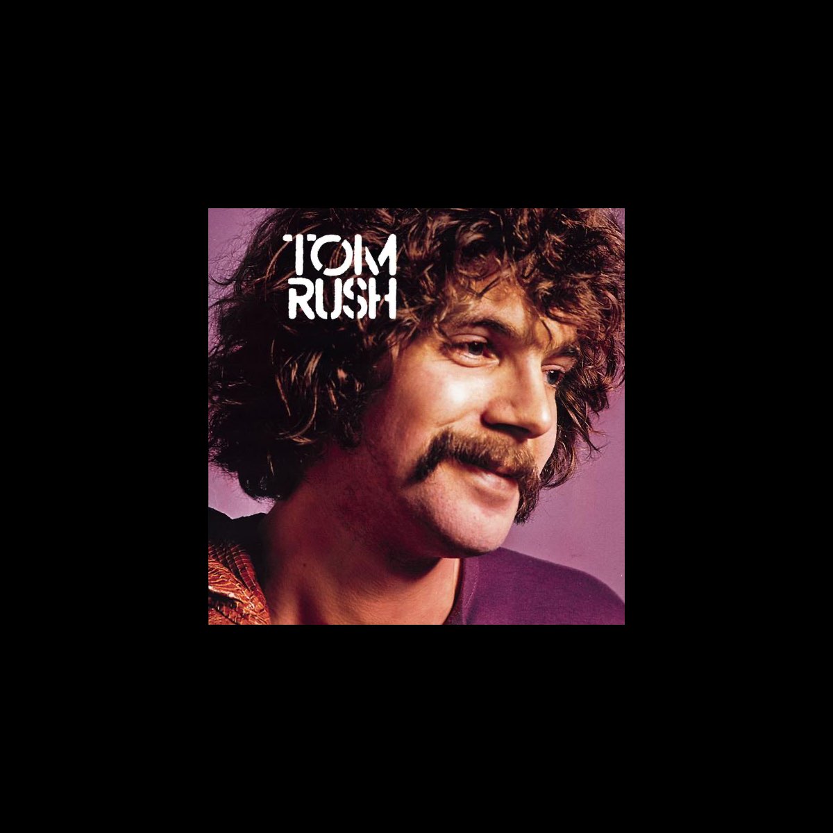 ‎Tom Rush - Album by Tom Rush - Apple Music