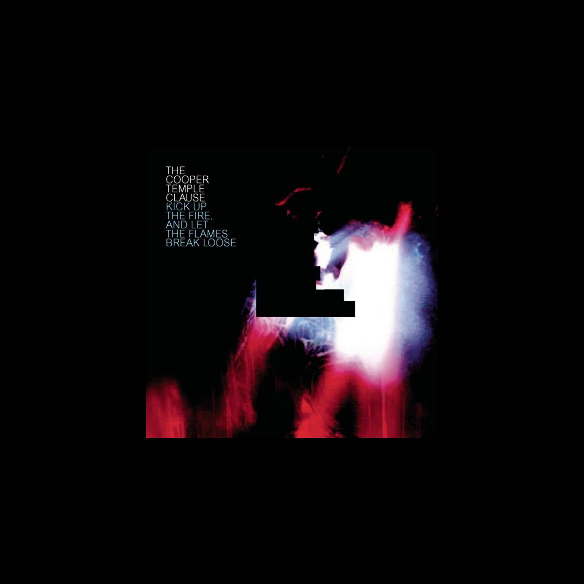 ‎Kick Up the Fire and Let the Flames Break Loose - Album by The Cooper ...