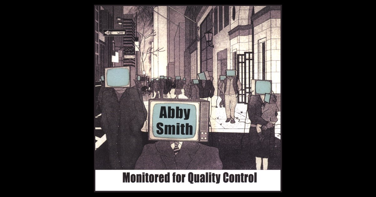 ‎Monitored for Quality Control - Album by Abby Smith - Apple Music