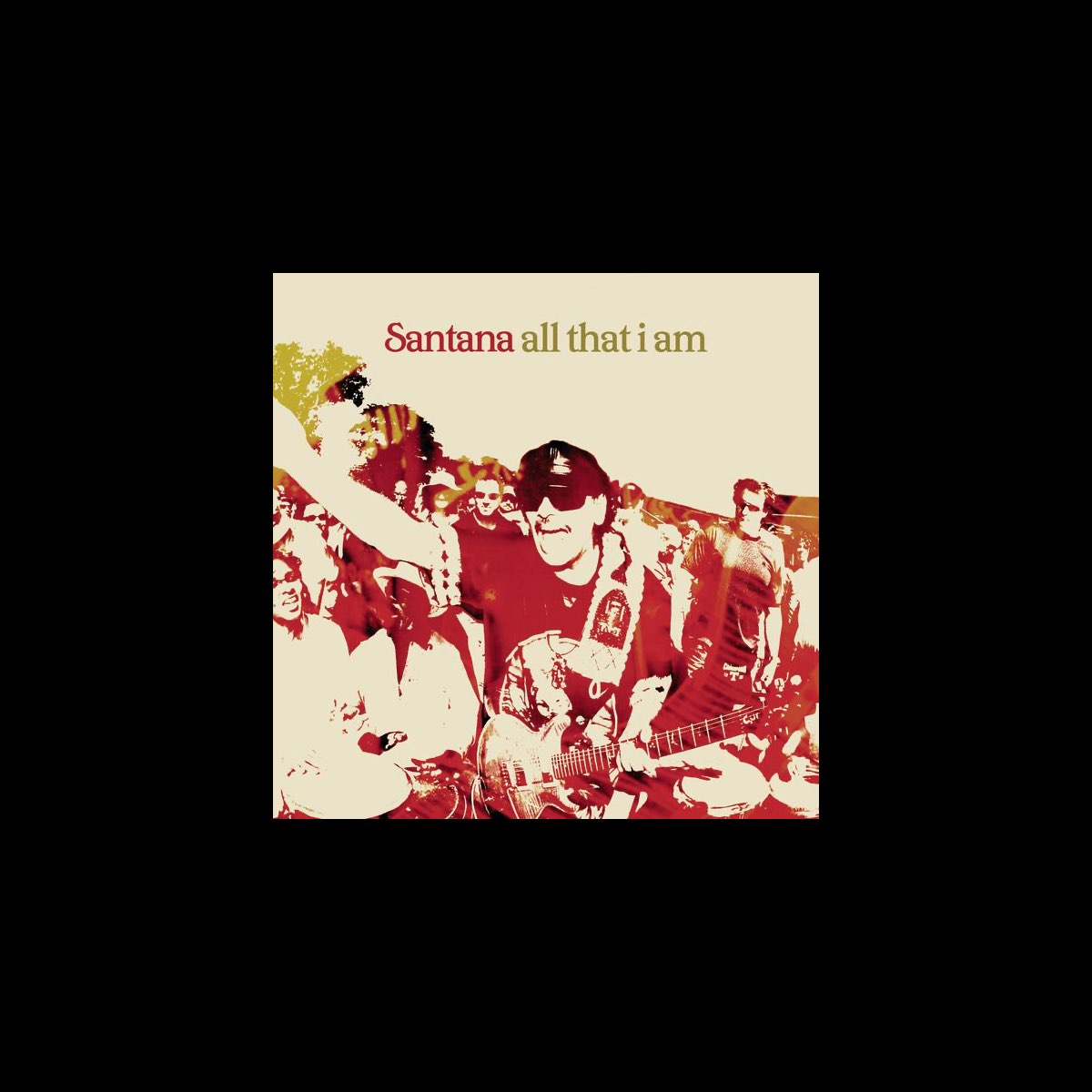 ‎All That I Am - Album by Santana - Apple Music