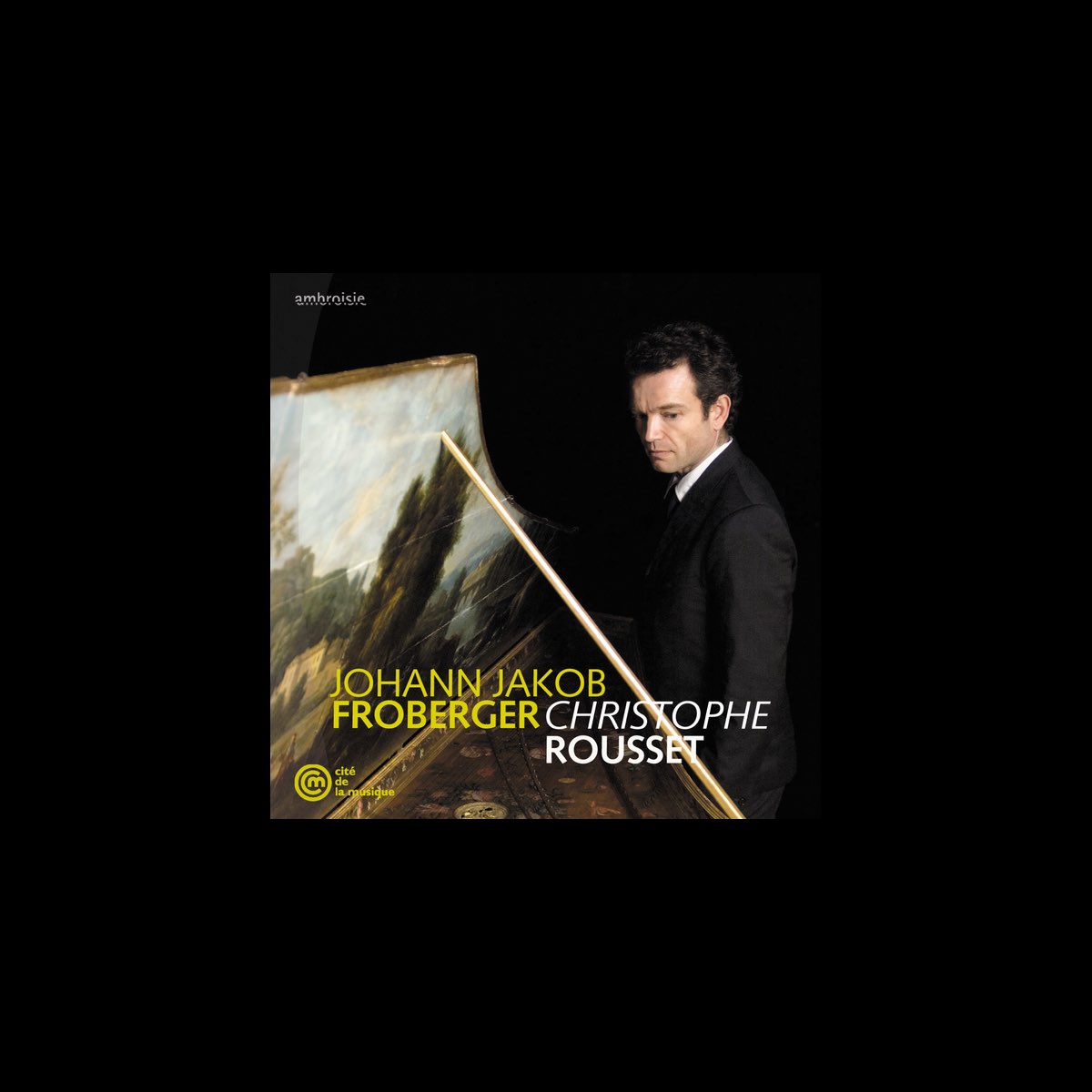 ‎Froberger: Keyboard Suites de Christophe Rousset en Apple Music