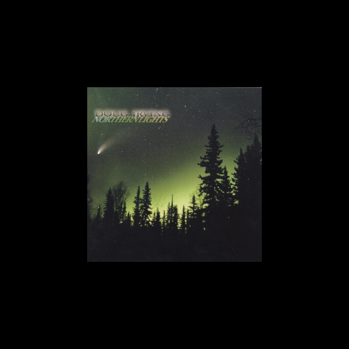‎NORTHERN LIGHTS - Album by Doug Irving - Apple Music