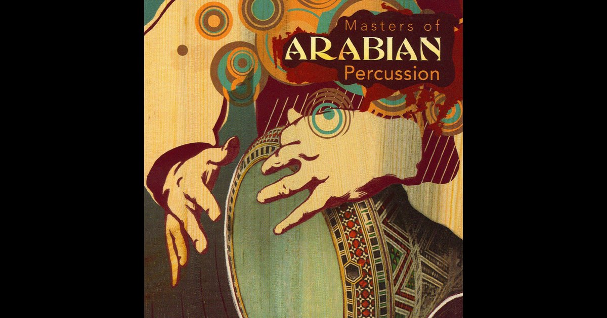 ‎Masters of Arabian Percussion - Album by Various Artists - Apple Music