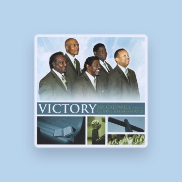 JAY CALDWELL AND THE GOSPEL AMBASSADORS - Lyrics, Playlists & Videos ...