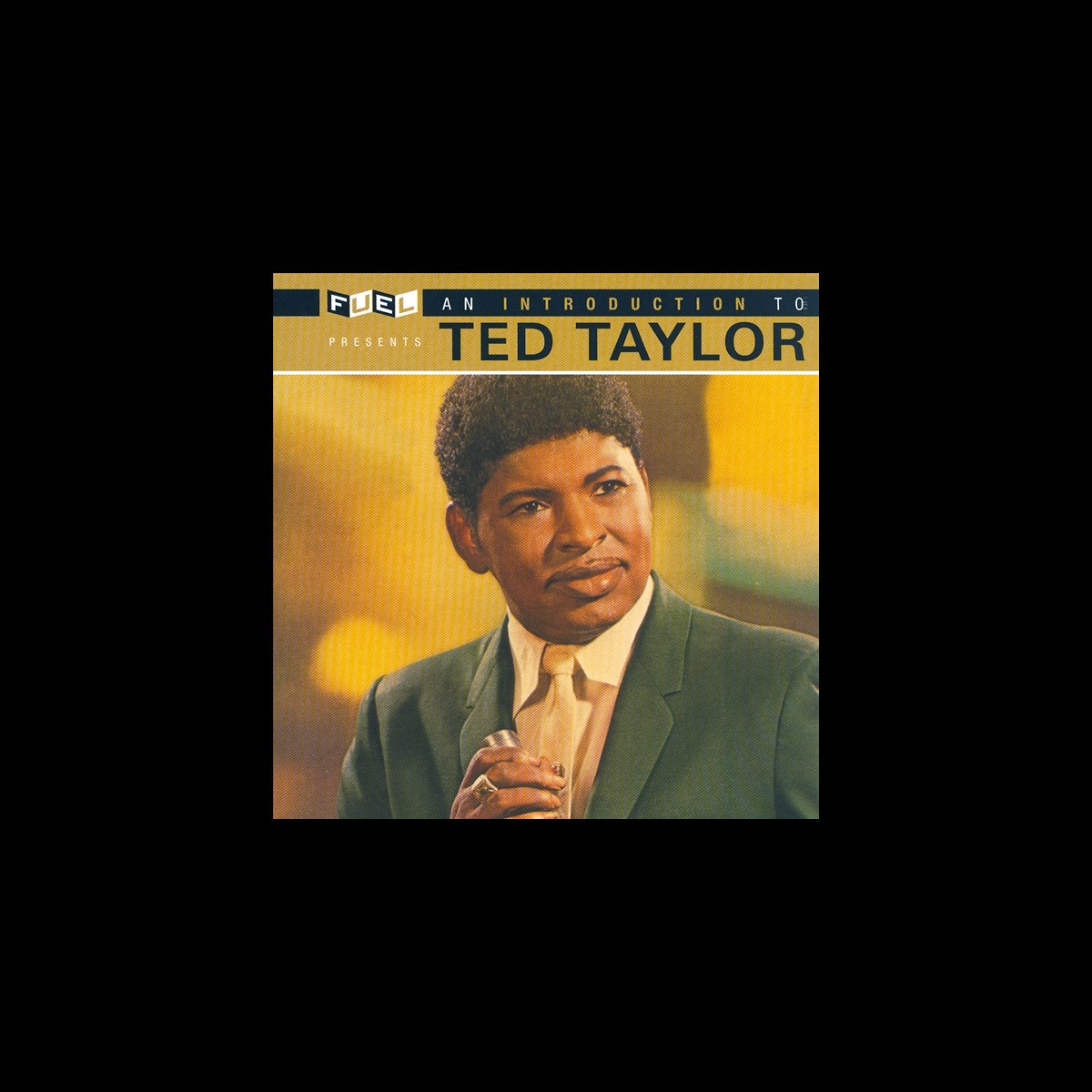 ‎An Introduction to Ted Taylor - Album by Ted Taylor - Apple Music