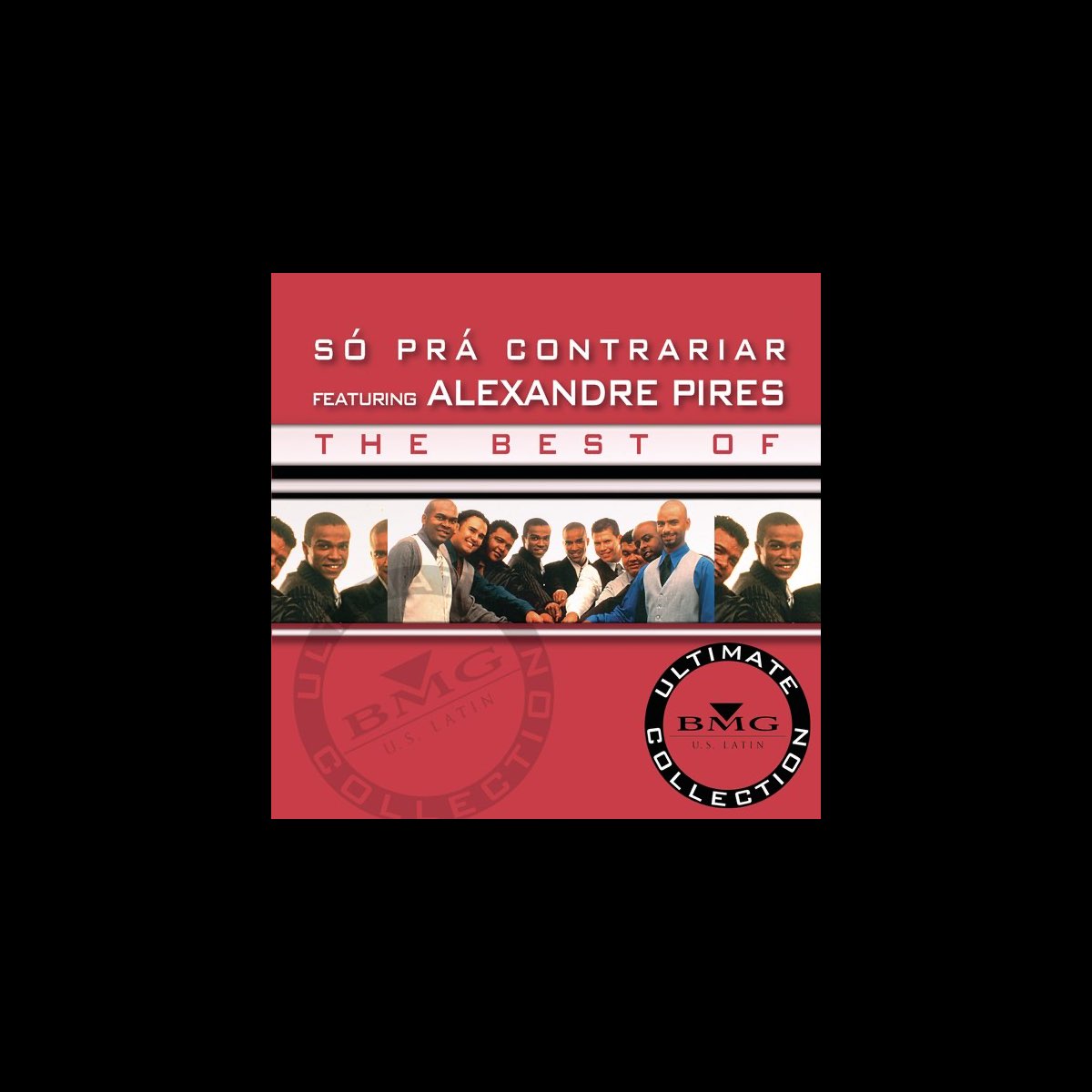 ‎Ultimate Collection: The Best of Só Pra Contrariar - Album by Só Pra ...