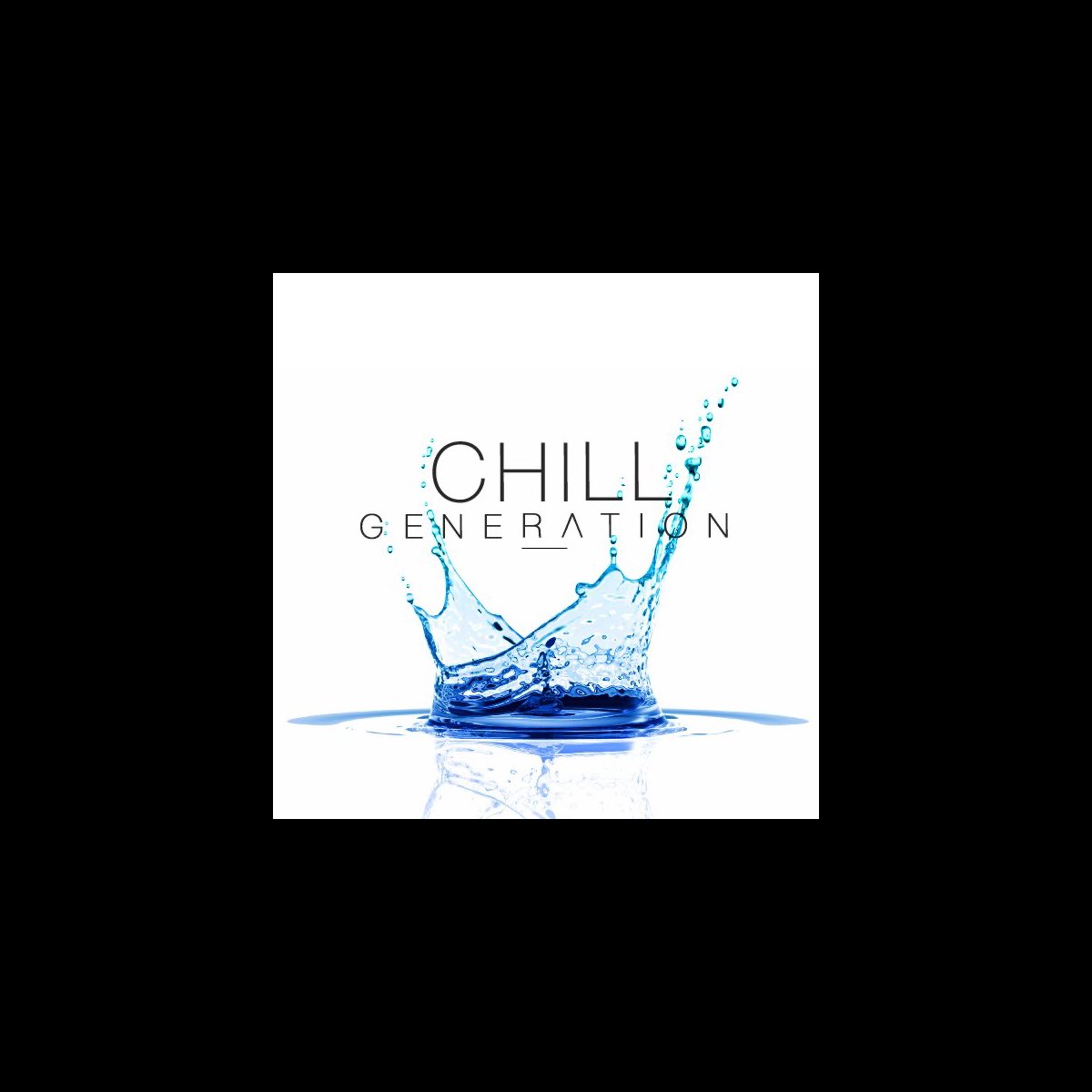 ‎Chill Generation - Album by Various Artists - Apple Music