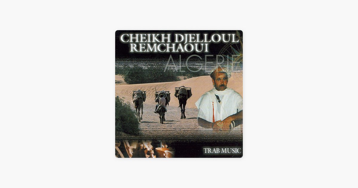 ‎Remchaoui - Trab Music – Album par Cheikh Djenlloul – Apple Music