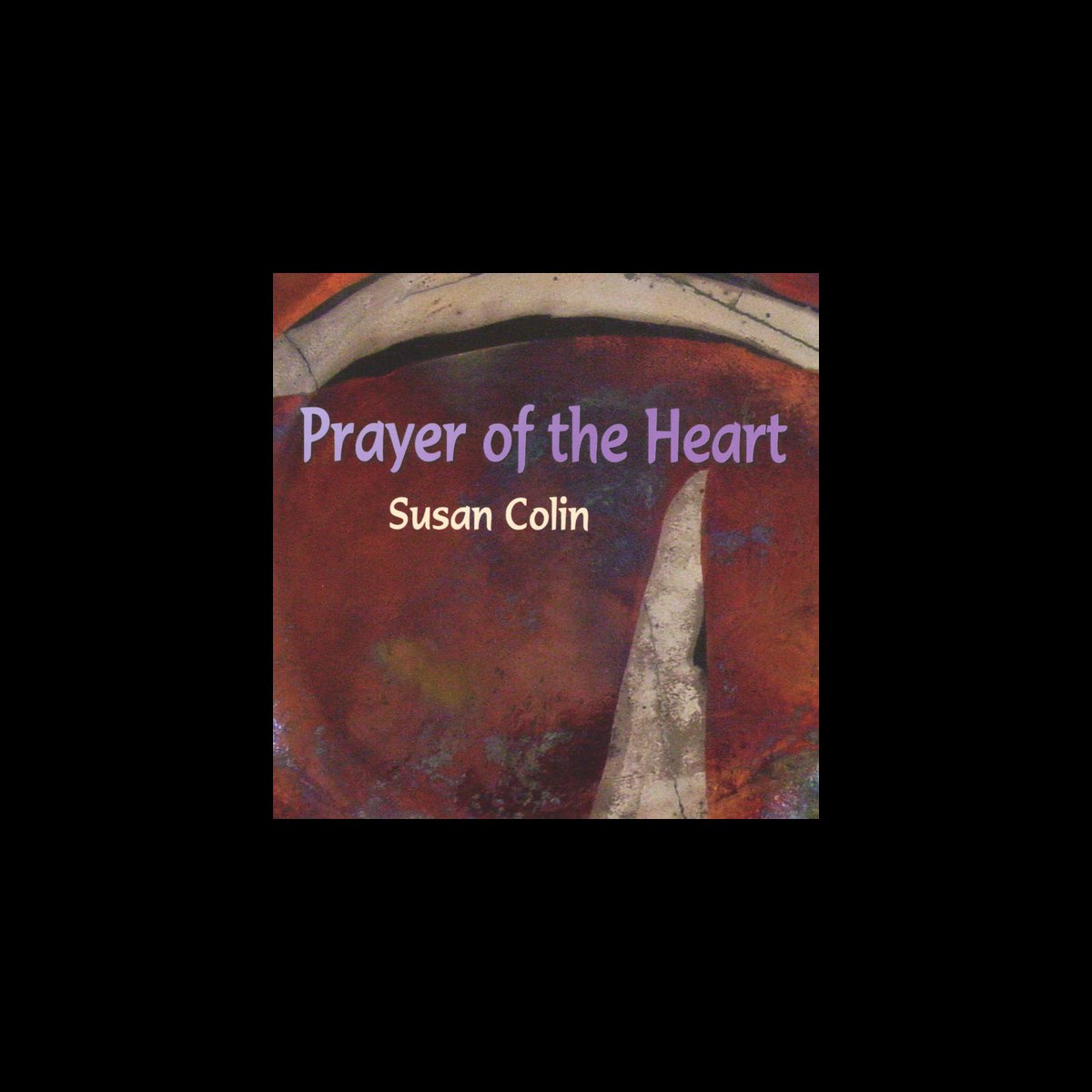 ‎Prayer of the Heart - Album by Susan Colin - Apple Music