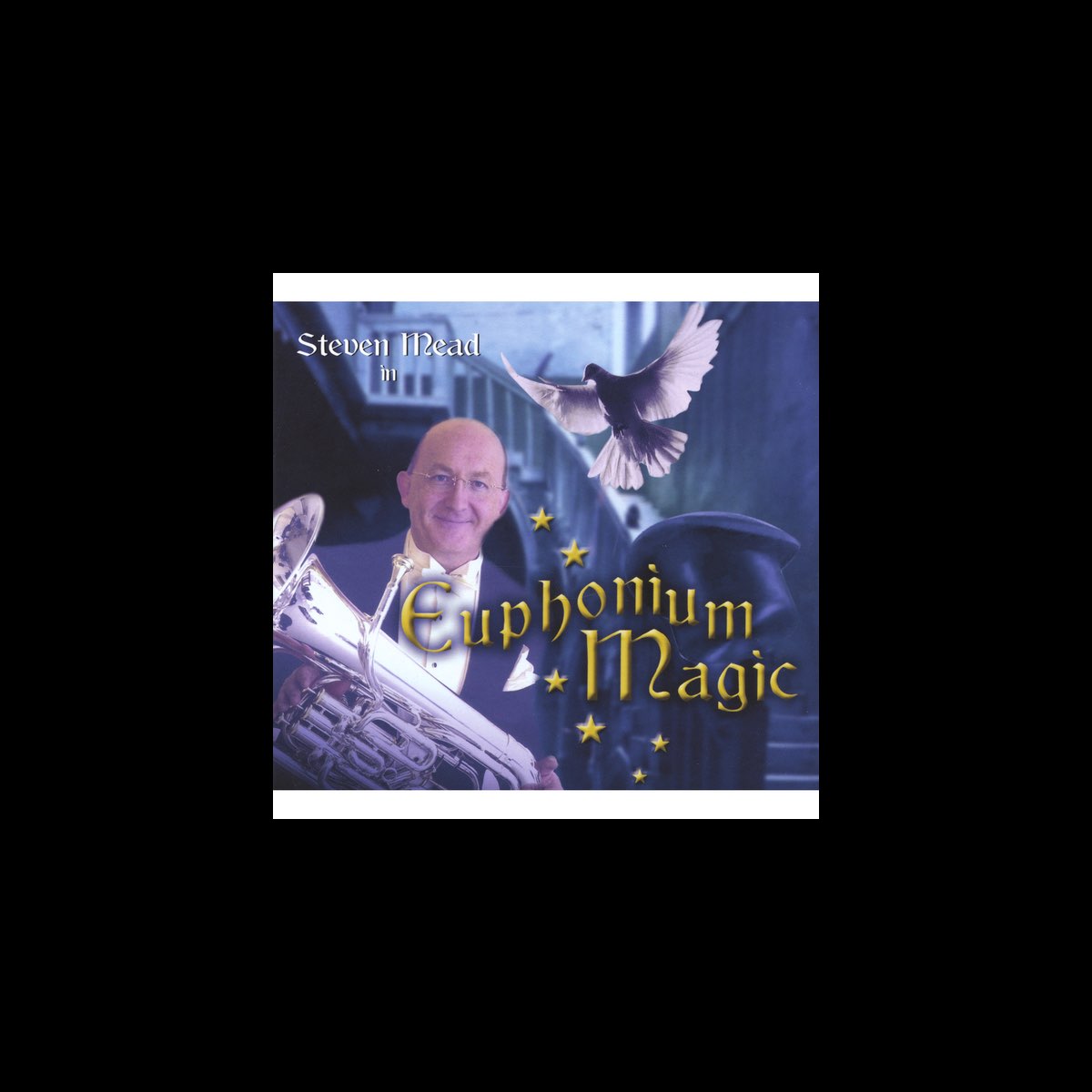 ‎Euphonium Magic - Album by Steven Mead - Apple Music