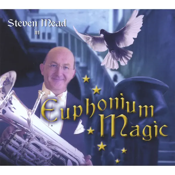 ‎Euphonium Magic by Steven Mead — Apple Music Classical