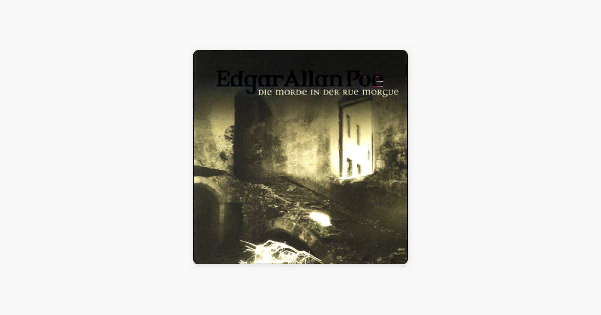 ‎Die Morde in der Rue Morgue: Edgar Allan Poe 7 by Edgar Allan Poe on ...