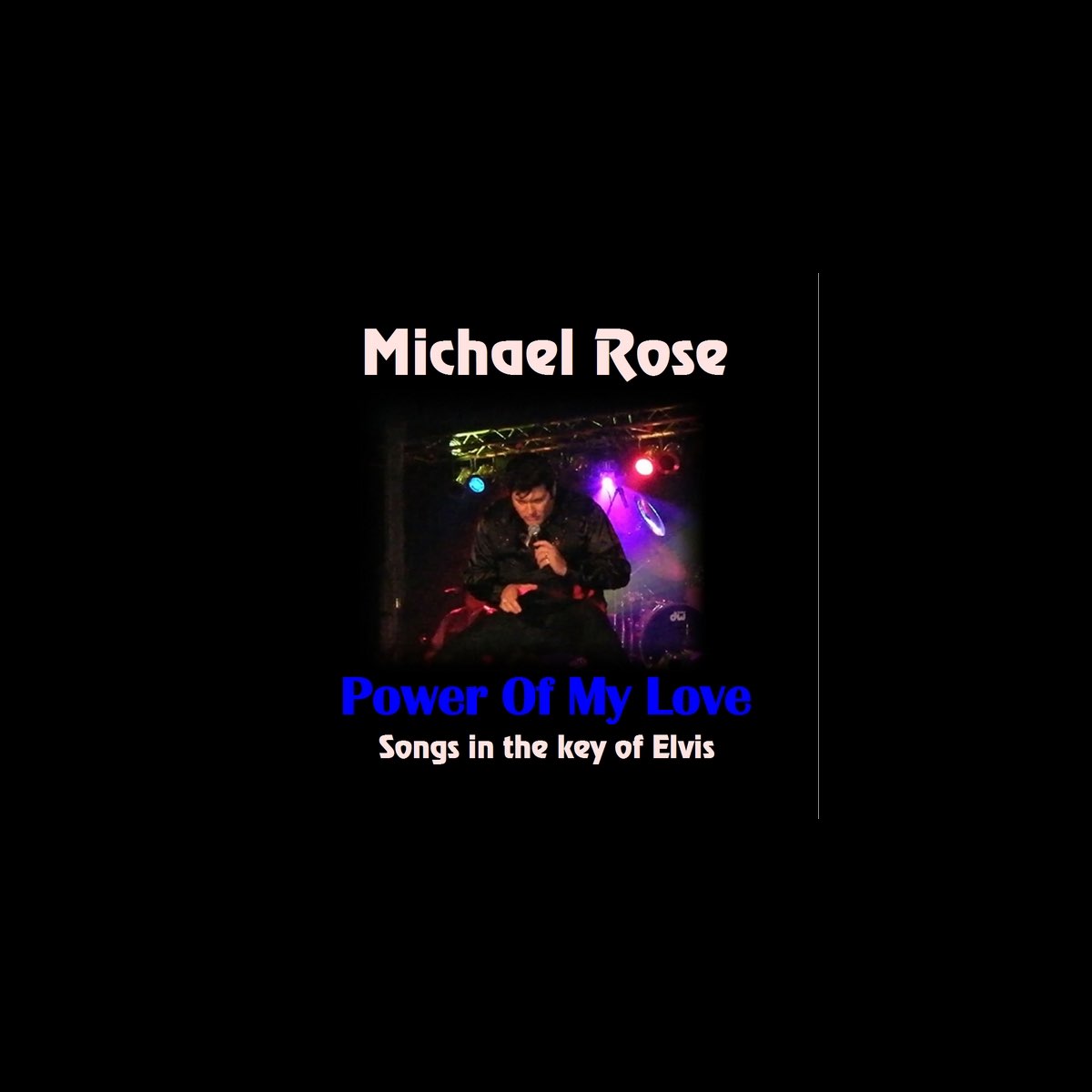 ‎Power of My Love - Songs In the Key of Elvis - Album by Michael Rose ...