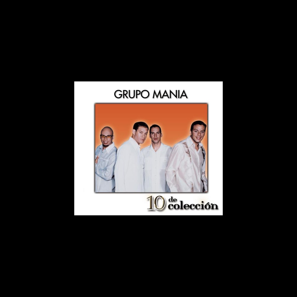 10 de Colección: Grupo Mania” álbum de Grupo Mania en Apple Music