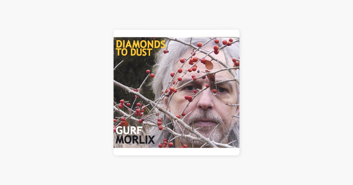 ‎Diamonds to Dust - Song by Gurf Morlix - Apple Music