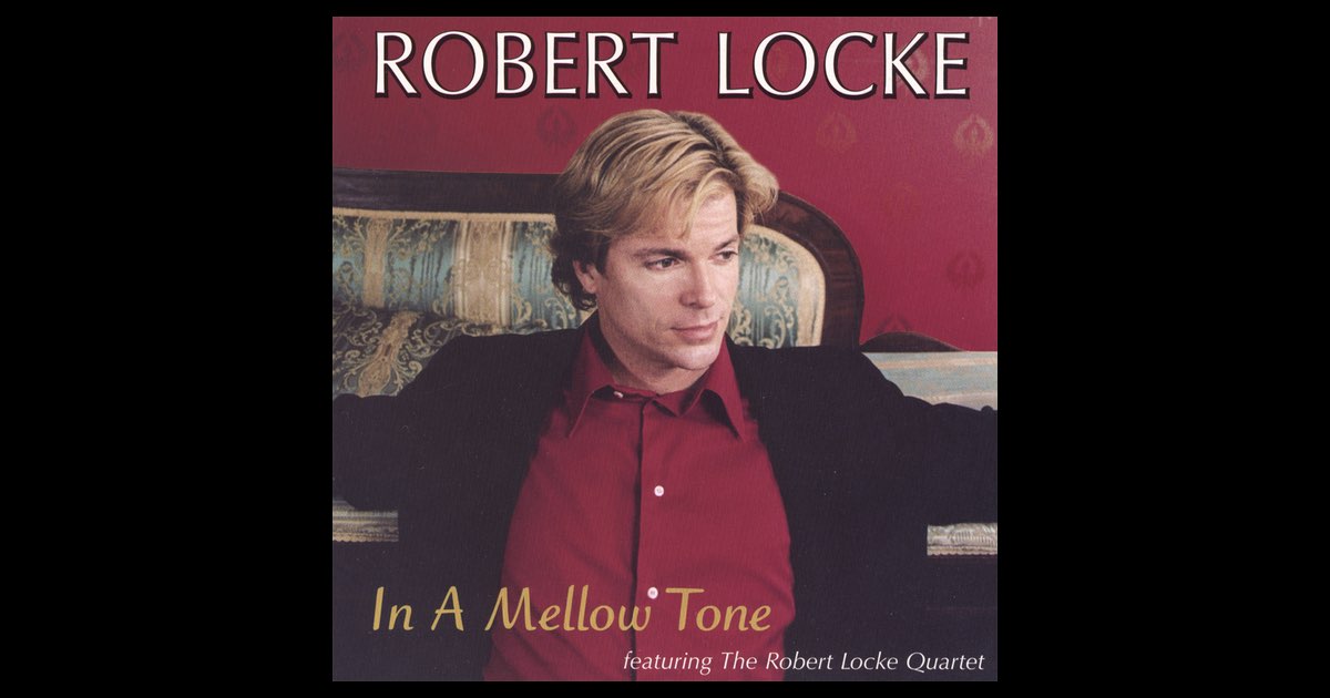 ‎In a Mellow Tone Featuring the Robert Locke Quartet – Album von Robert Locke – Apple Music