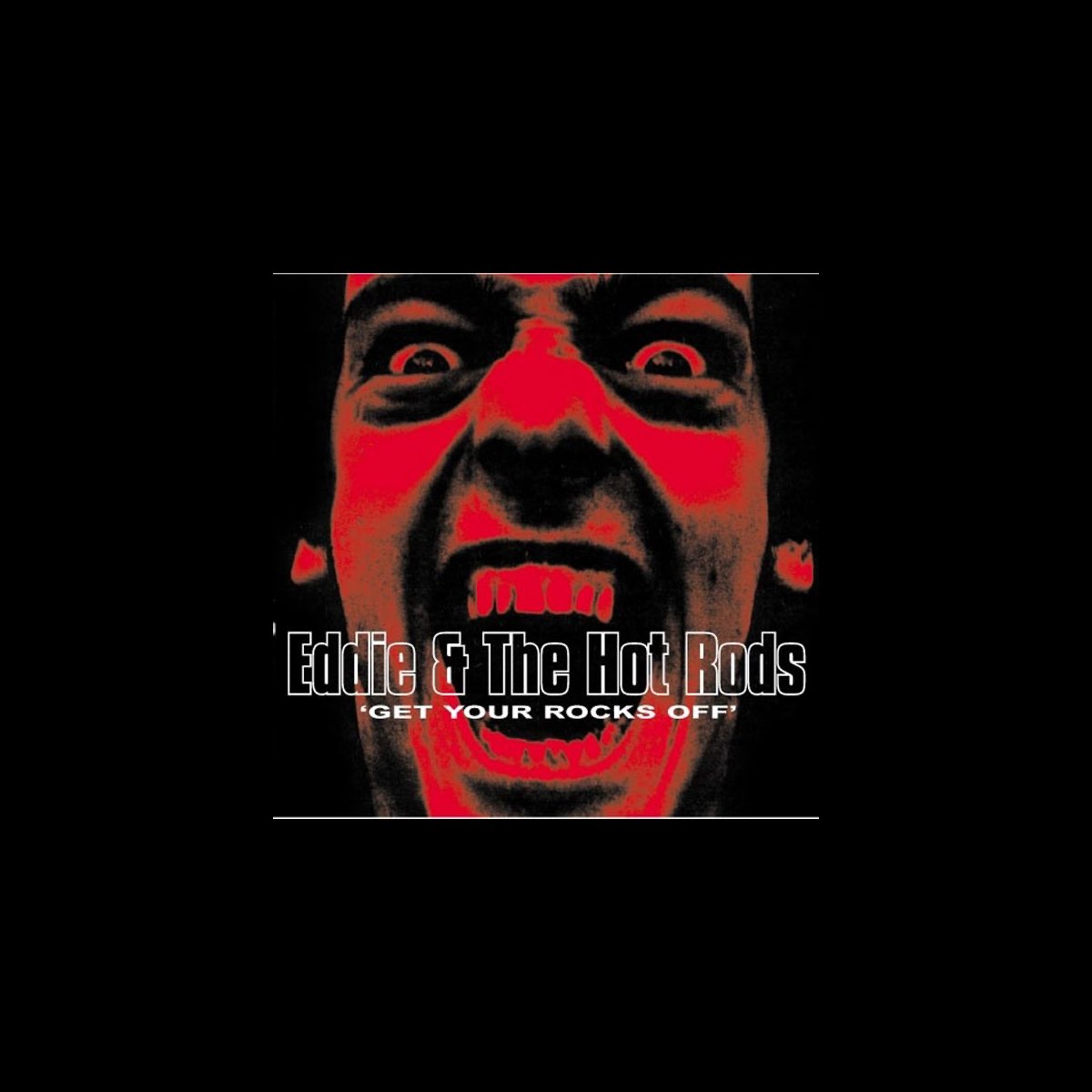 ‎Get Your Rocks Off - エディー・アンド・ザ・ホット・ロッズのアルバム - Apple Music