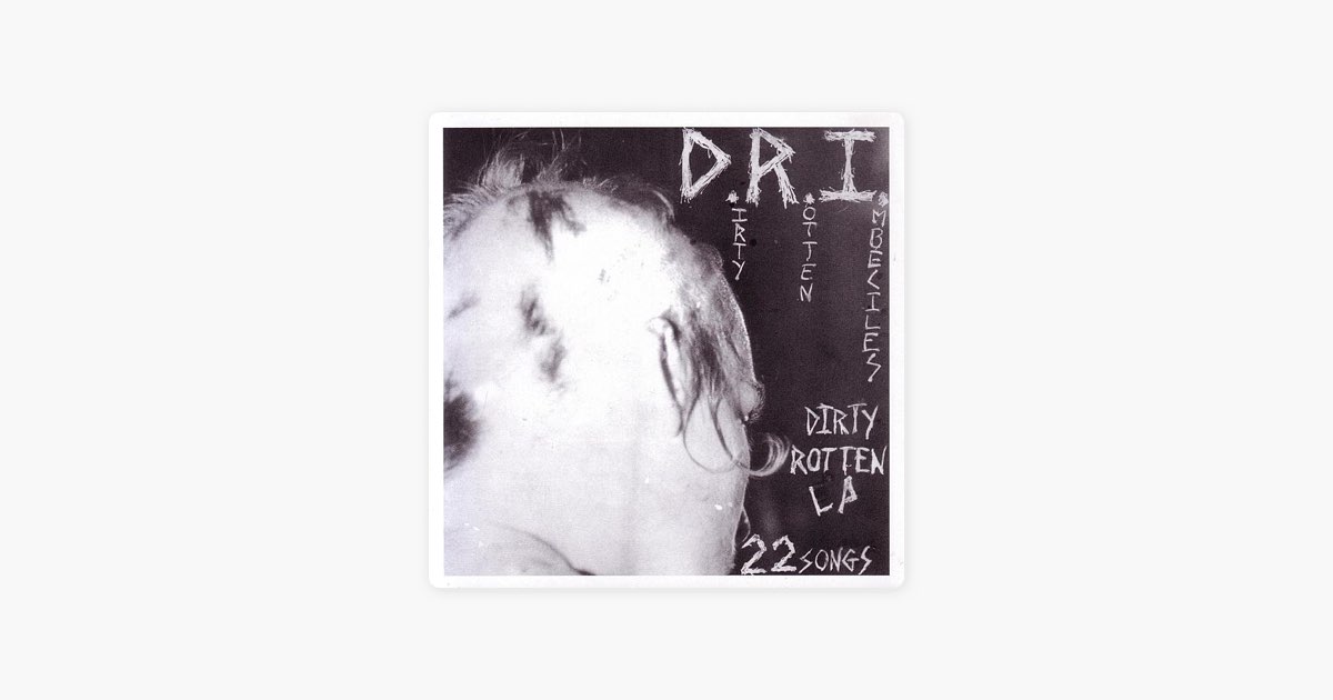 ‎Dirty Rotten LP on CD - Album by D.R.I. - Apple Music