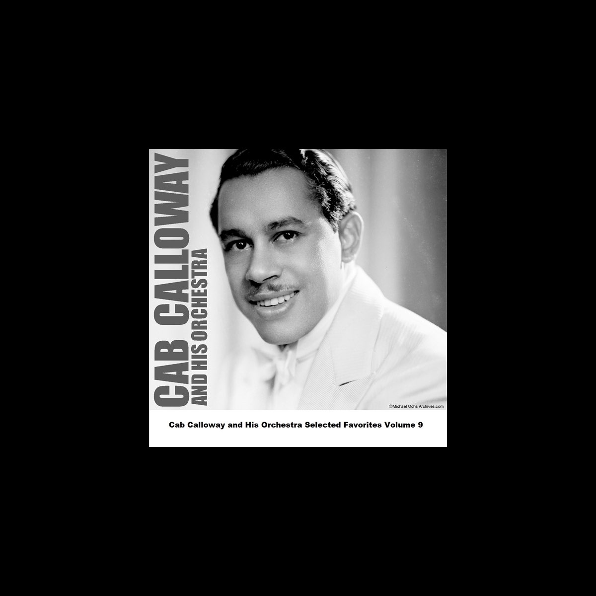 ‎Cab Calloway and His Orchestra Selected Favorites Volume 9 by Cab ...