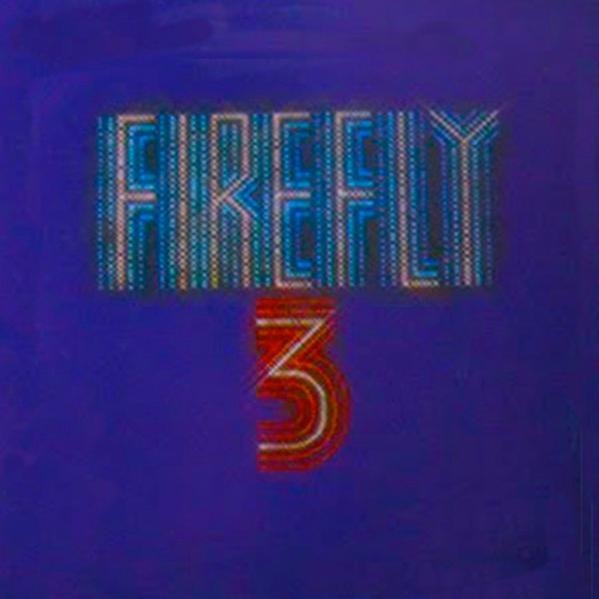 ‎Firefly 3 (Bonus Track Version) [Remastered] - Album by Firefly ...