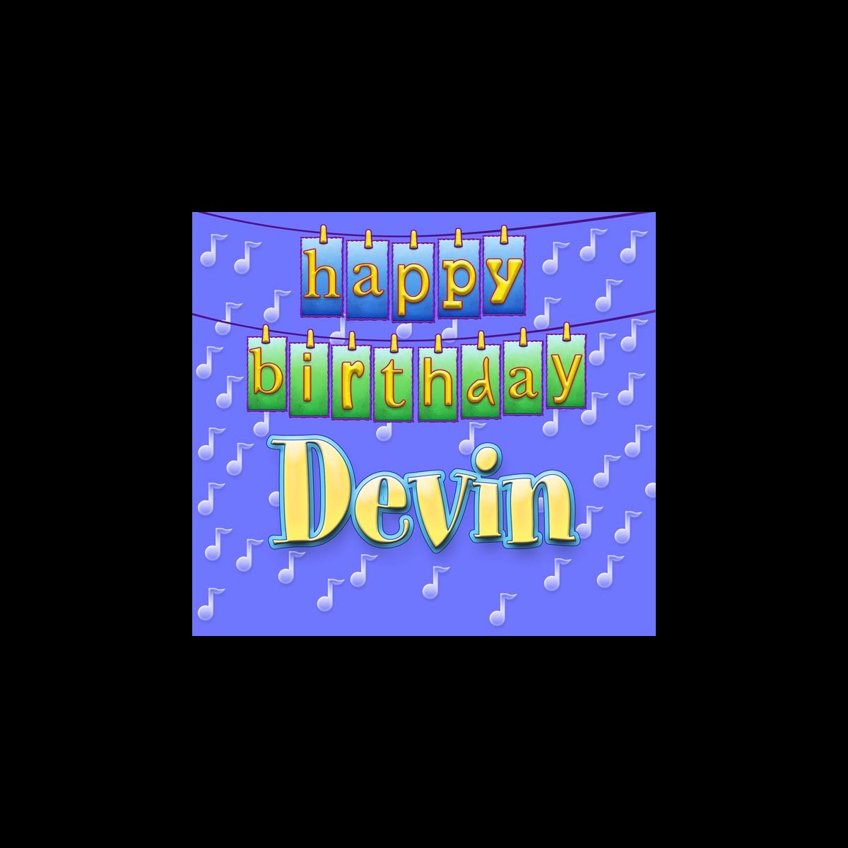 ‎Happy Birthday Devin - Single by Ingrid DuMosch on Apple Music