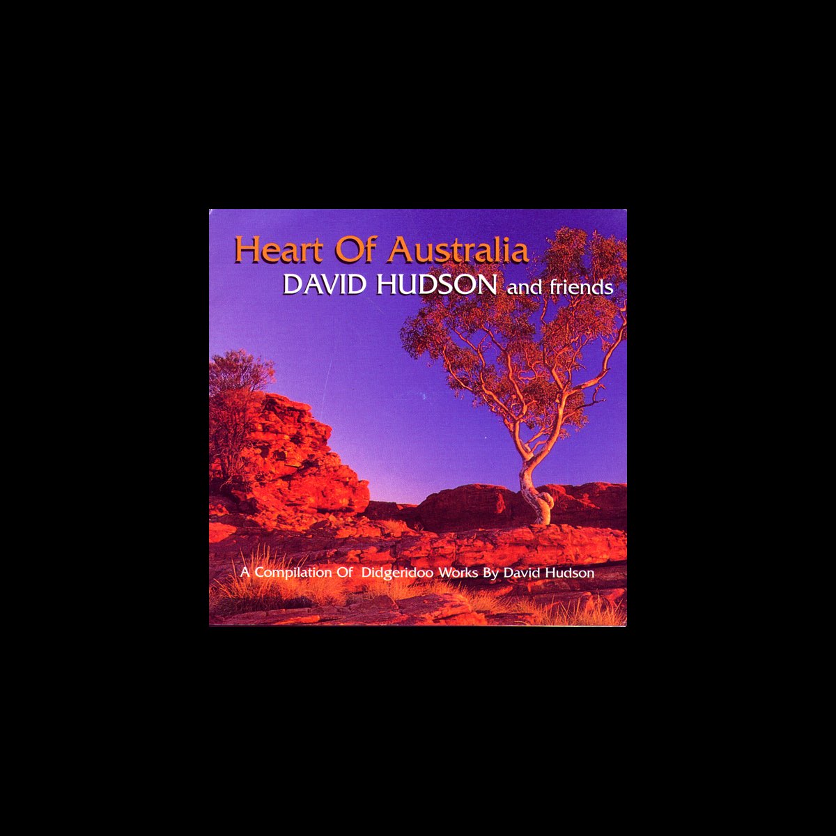 ‎Heart of Australia - Album by David Hudson - Apple Music