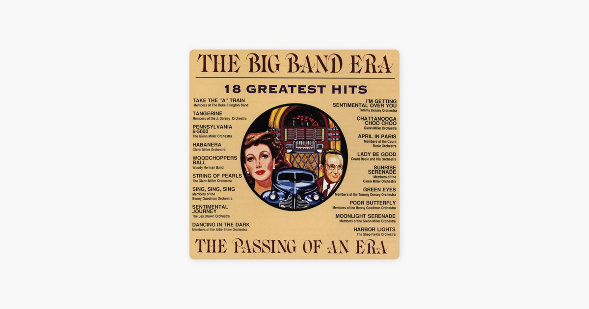 The Big Band Era: 18 Greatest Hits” álbum de Varios Artistas en Apple Music