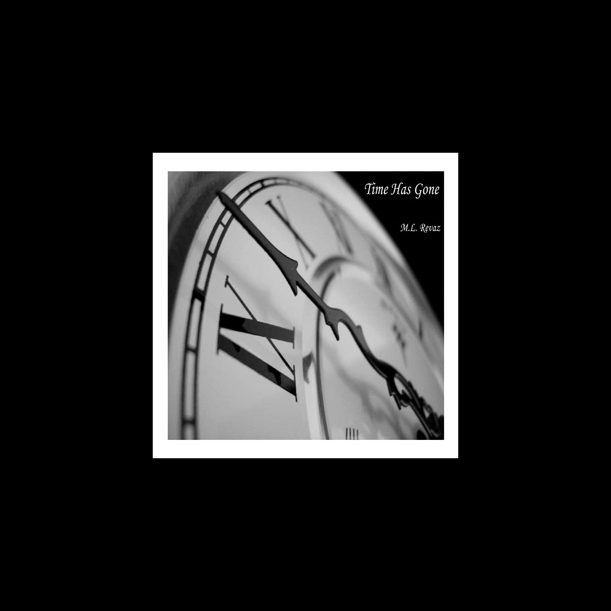 ‎Time Has Gone - Single - Album by M.L. Revaz - Apple Music