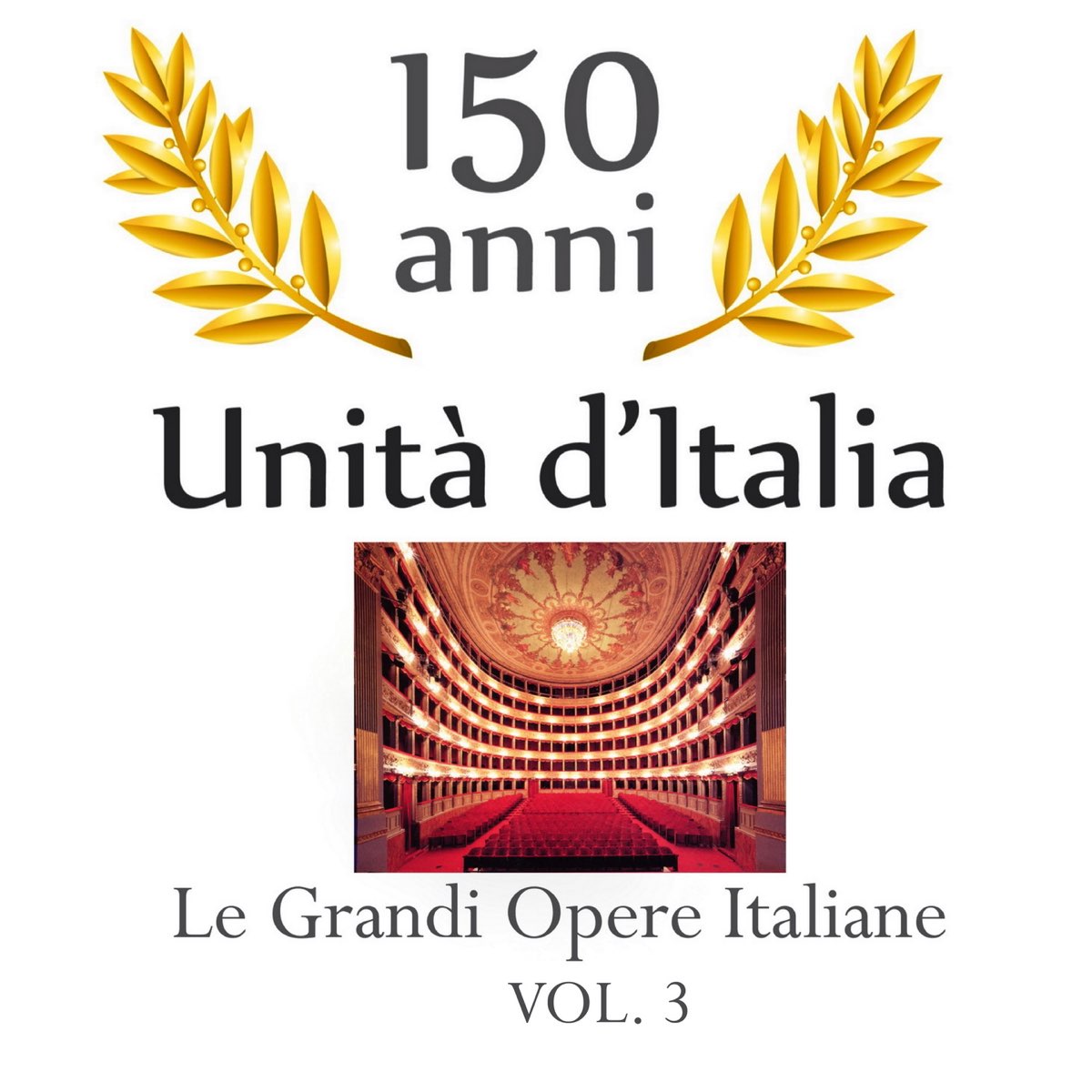 ‎150 anniversario unita' d'Italia : Le grandi opere italiane, vol. 3 ...