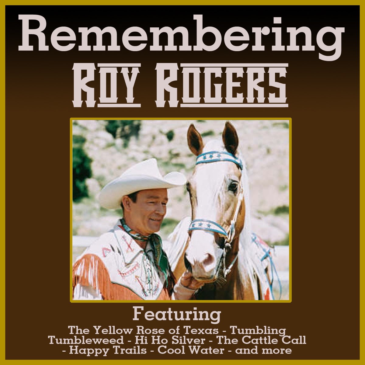 ‎Remembering Roy Rogers - Album by Roy Rogers - Apple Music