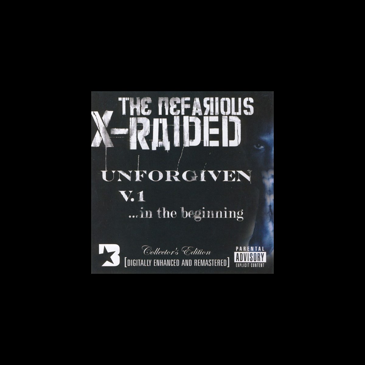 ‎The Unforgiven, Vol. 1: In the Beginning - Album by X-Raided - Apple Music