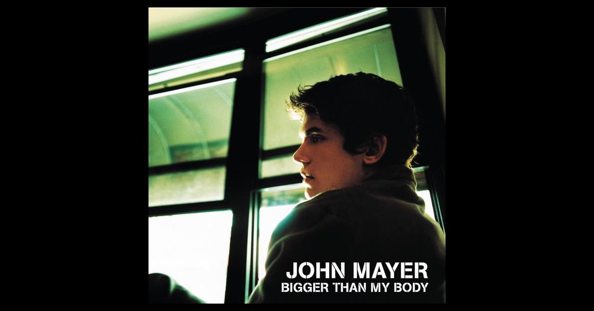 ‎Bigger Than My Body - Single - Album by John Mayer - Apple Music