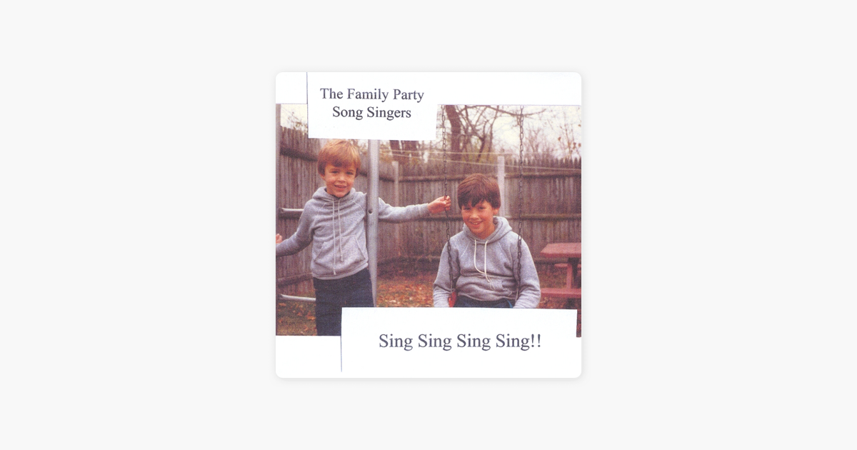 ‎Sing Sing Sing Sing!! by The Family Party Song Singers on Apple Music