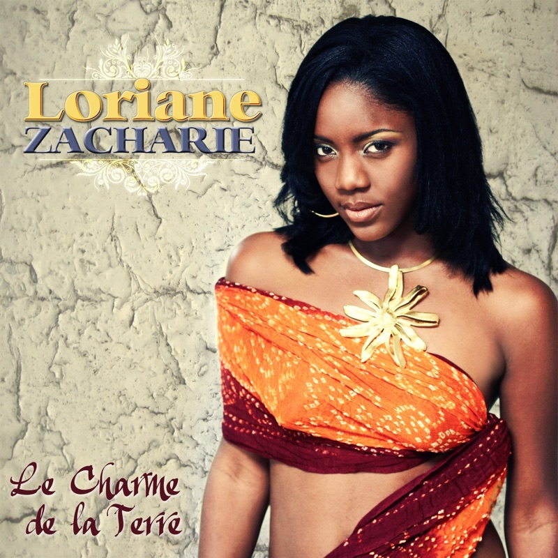 Le charme de la terre - Loriane Zacharie: Song Lyrics, Music Videos & Concerts