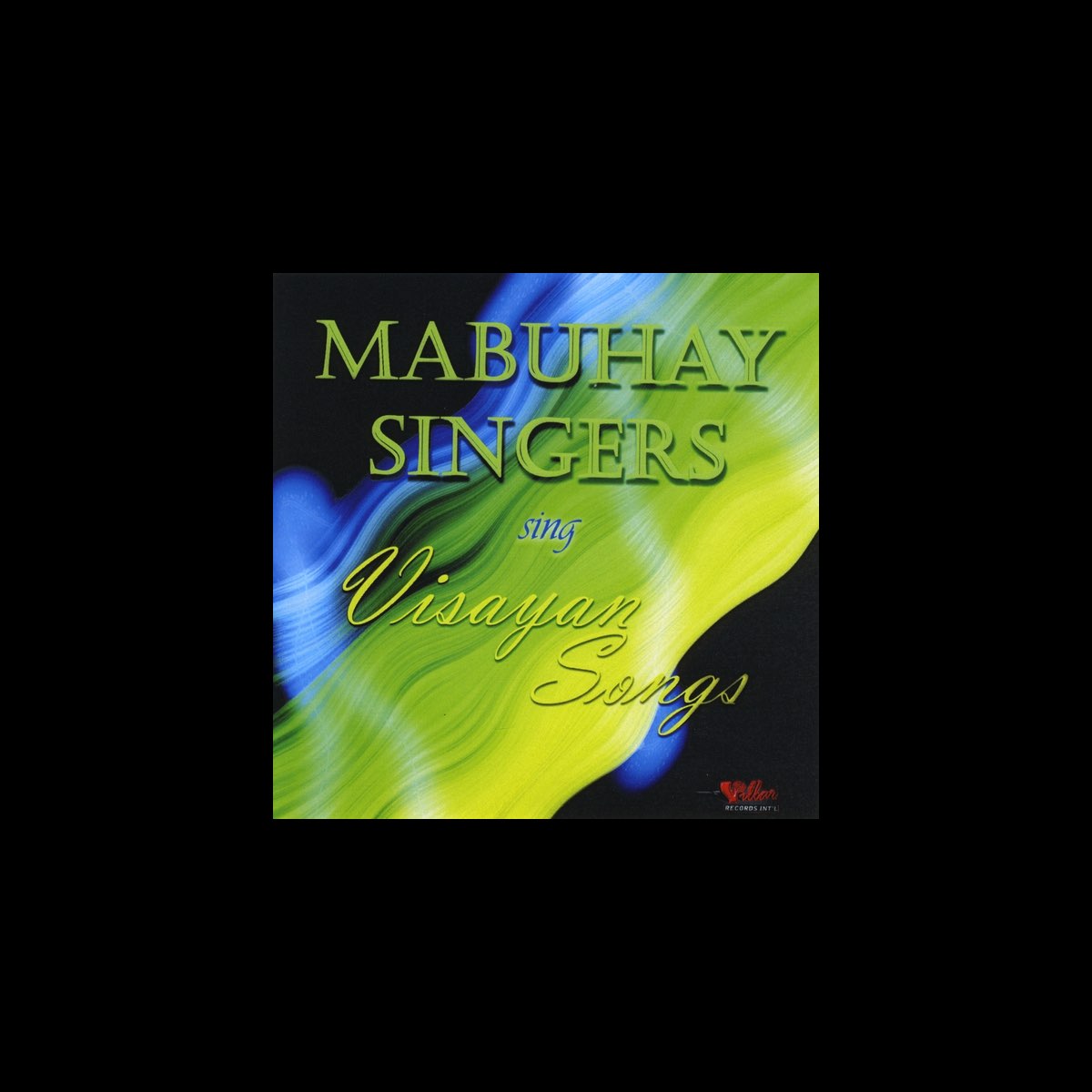 ‎Mabuhay Singers Sing Visayan Songs - Album by Mabuhay Singers - Apple ...
