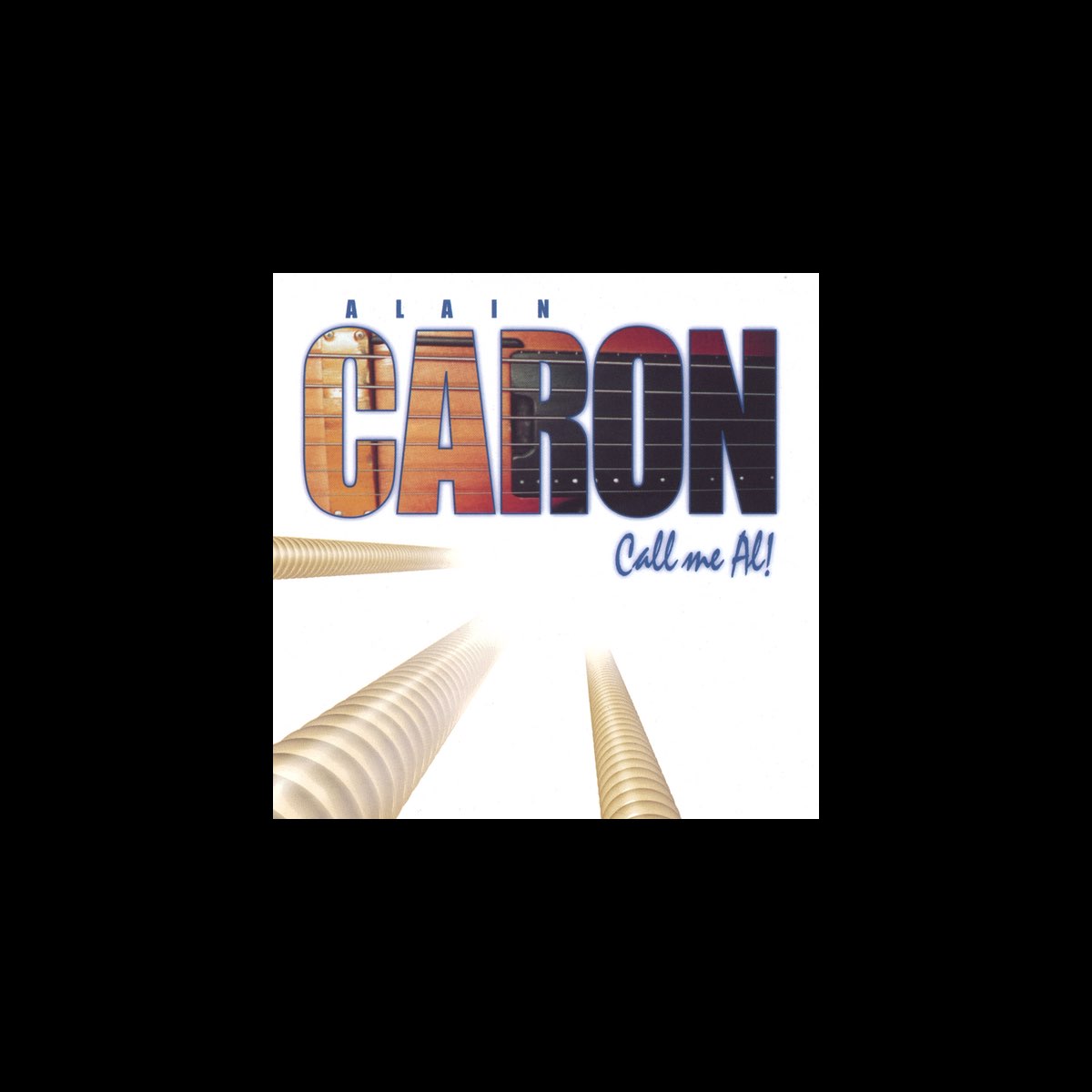 ‎Call Me Al - Album by Alain Caron - Apple Music