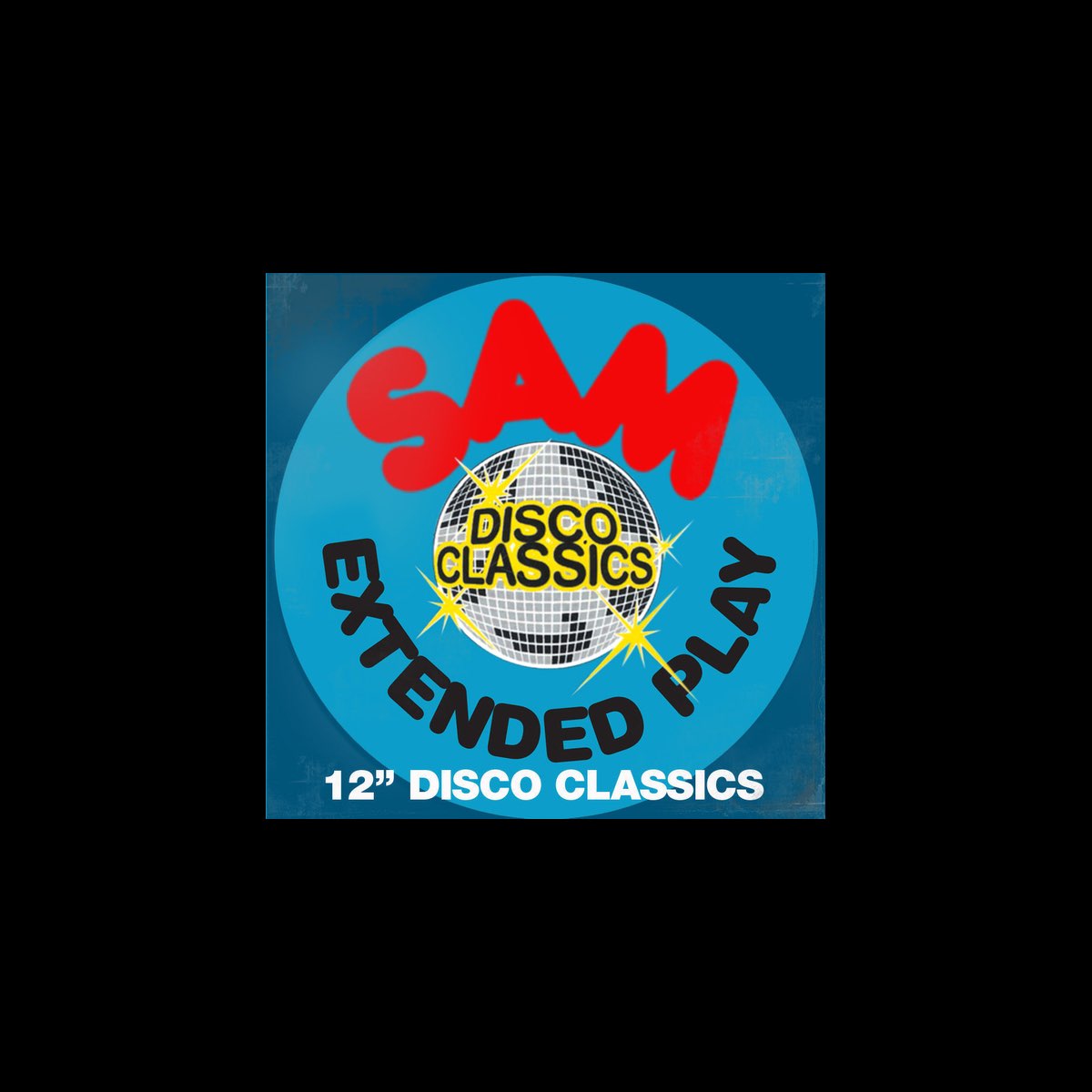 ‎SAM Records Extended Play - 12" Disco Classics - Album by Various ...