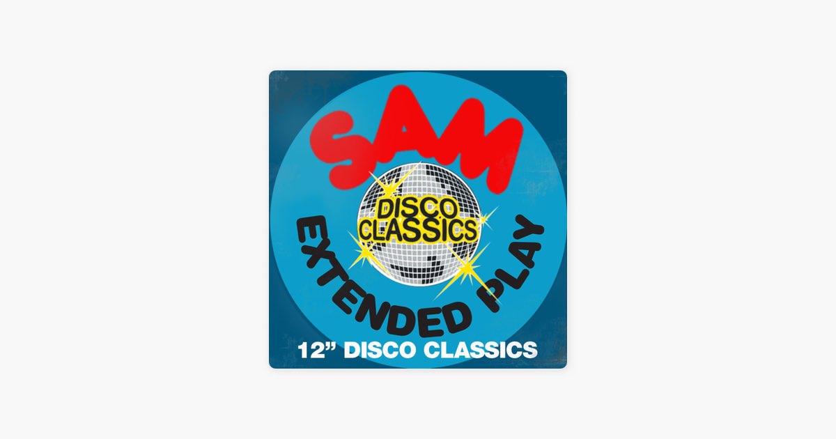 ‎SAM Records Extended Play - 12" Disco Classics - Album by Various ...