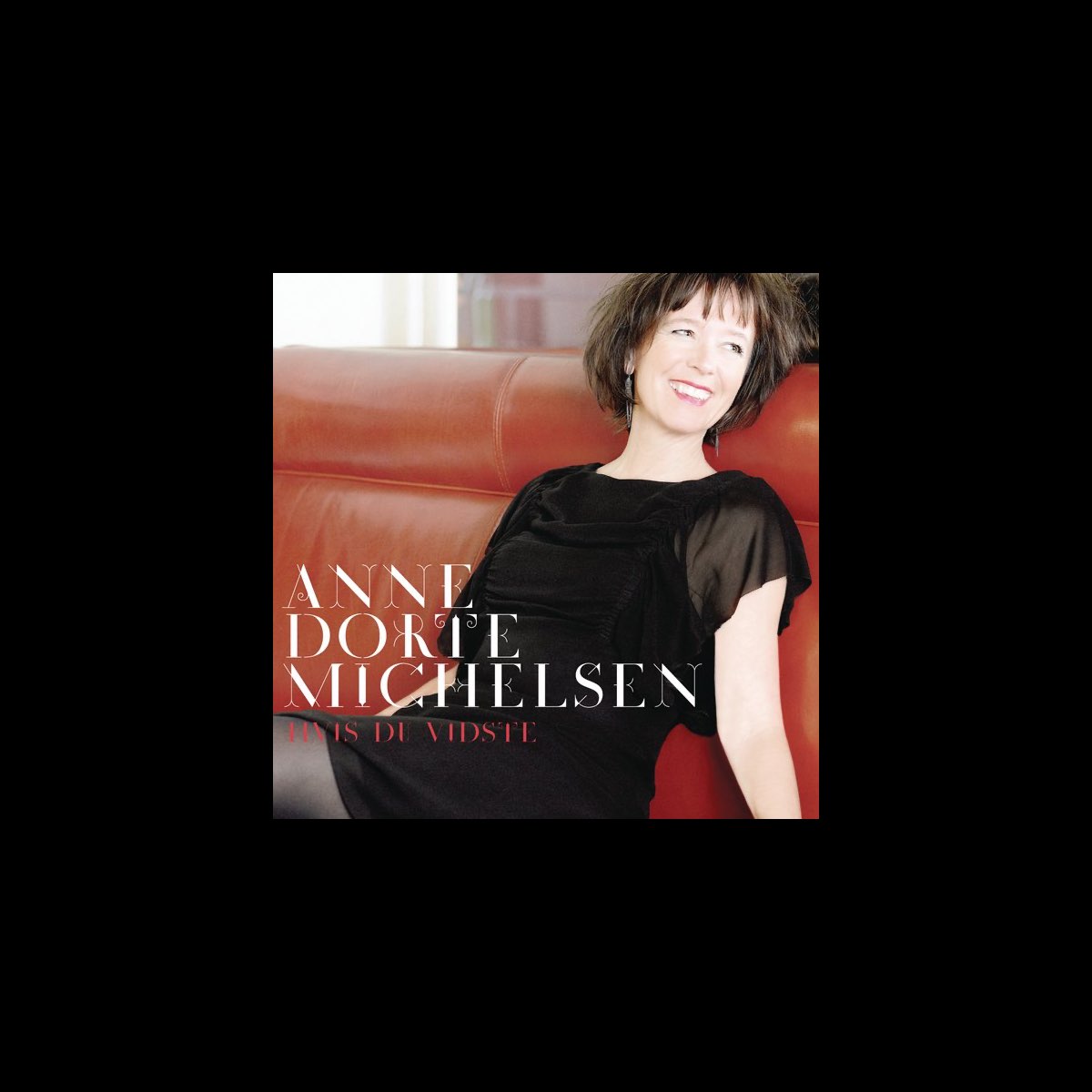 ‎Hvis Du Vidste - Album by Anne Dorte Michelsen - Apple Music