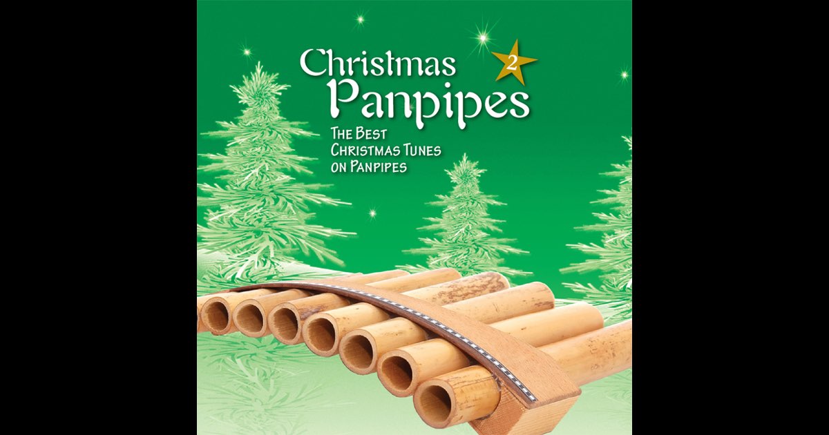 ‎Christmas Panpipes, Pt. 2 - The Best Christmas Tunes On Panpipes ...