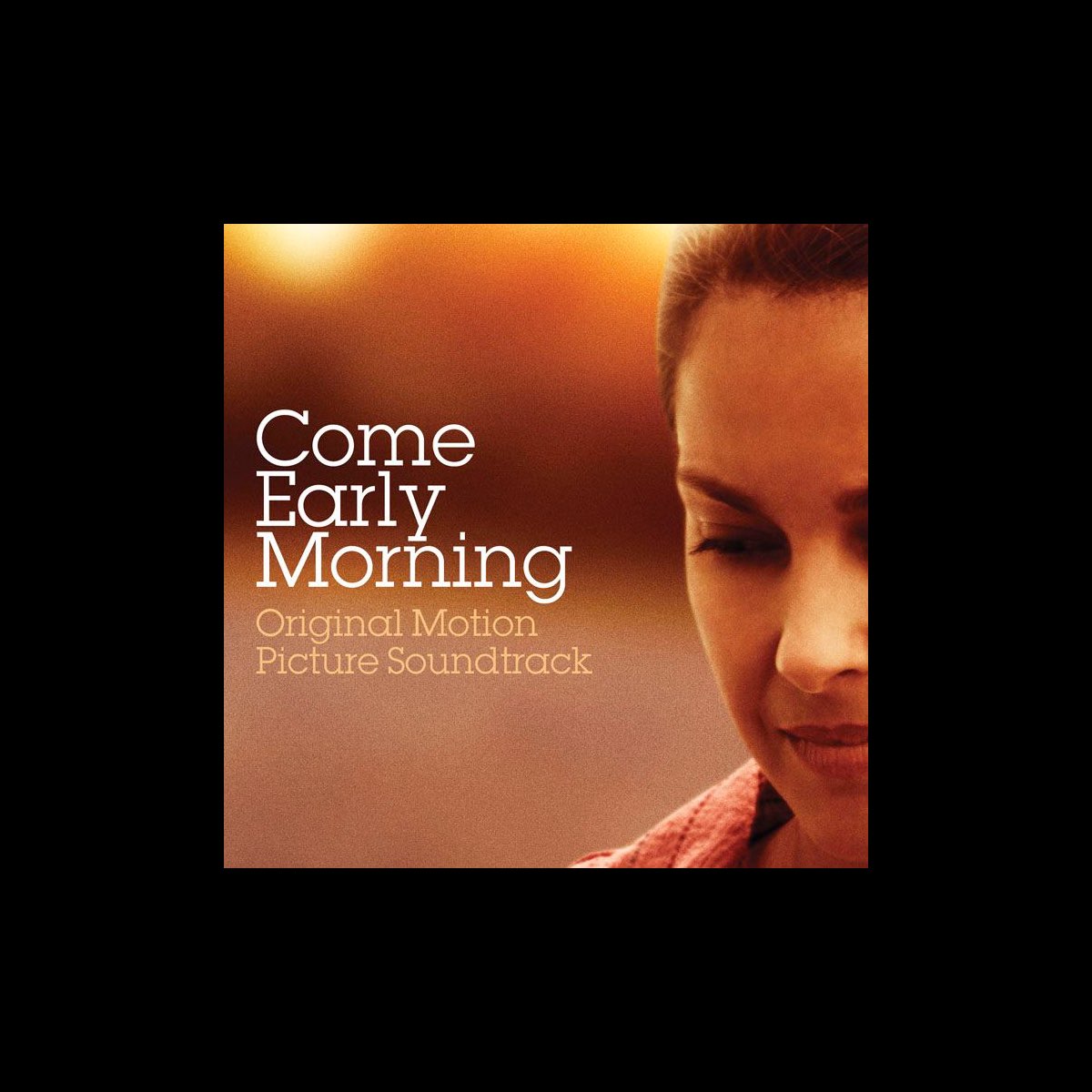 ‎Come Early Morning (Original Motion Picture Soundtrack) - Album by ...