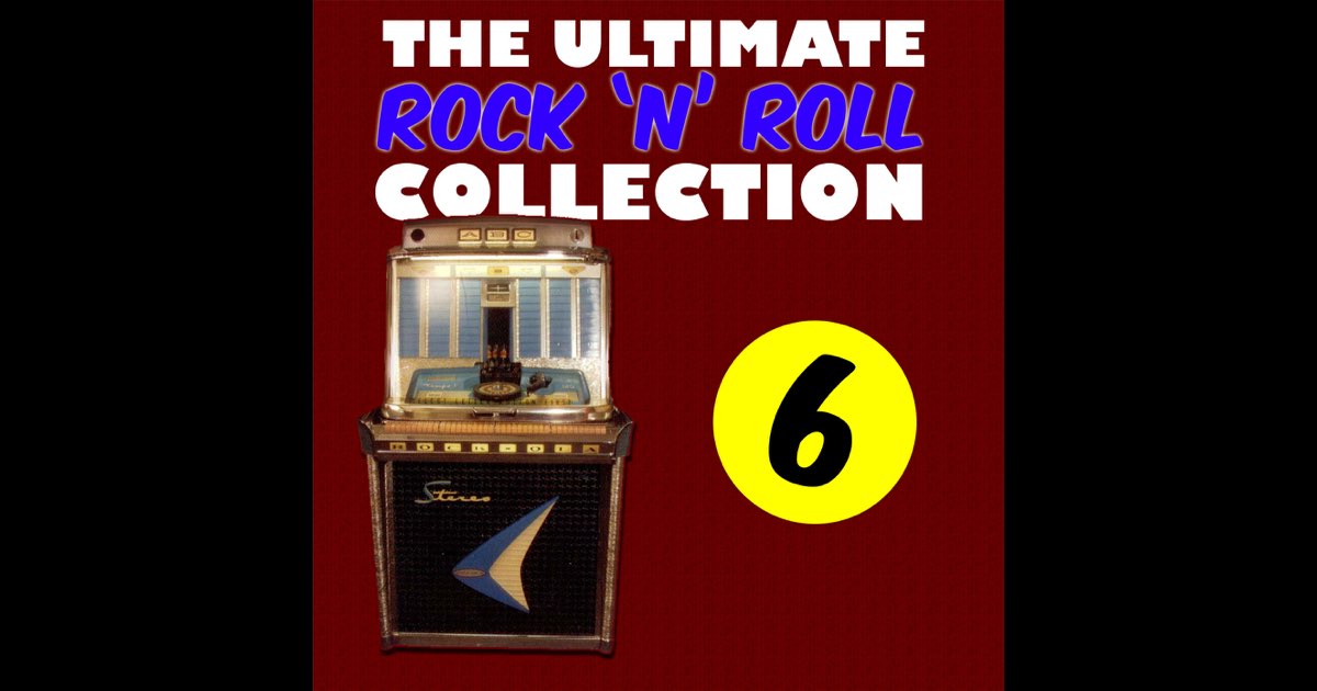 ‎The Ultimate Rock 'N' Roll Collection Volume 6 - Album by Various ...