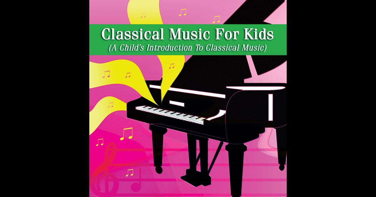 ‎Classical Music for Kids - Album by Hits Unlimited - Apple Music