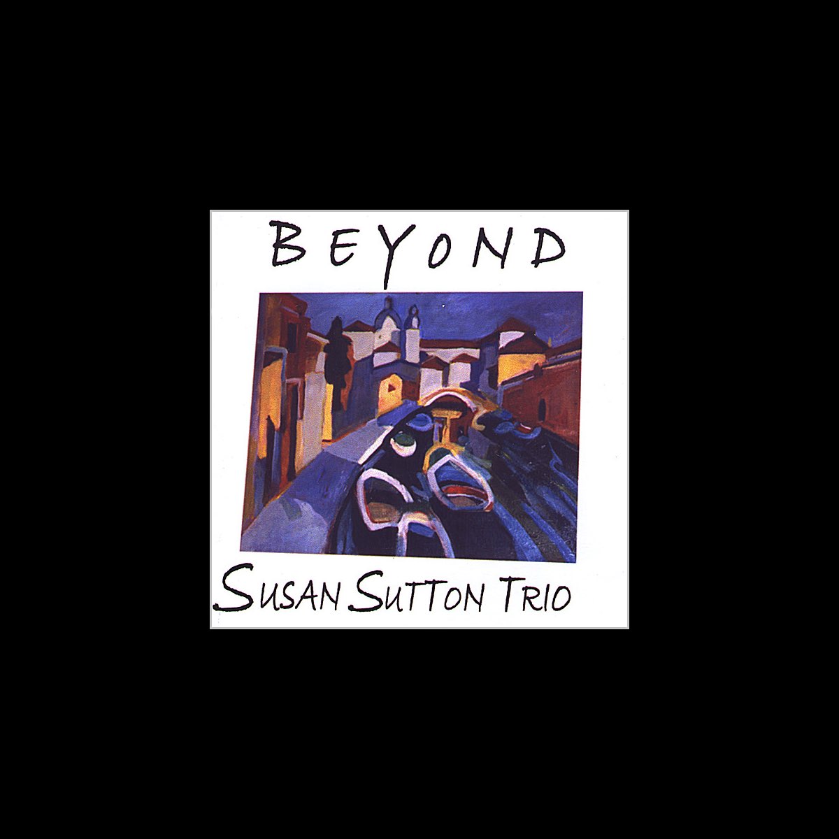 ‎Beyond - Susan Sutton Trioのアルバム - Apple Music