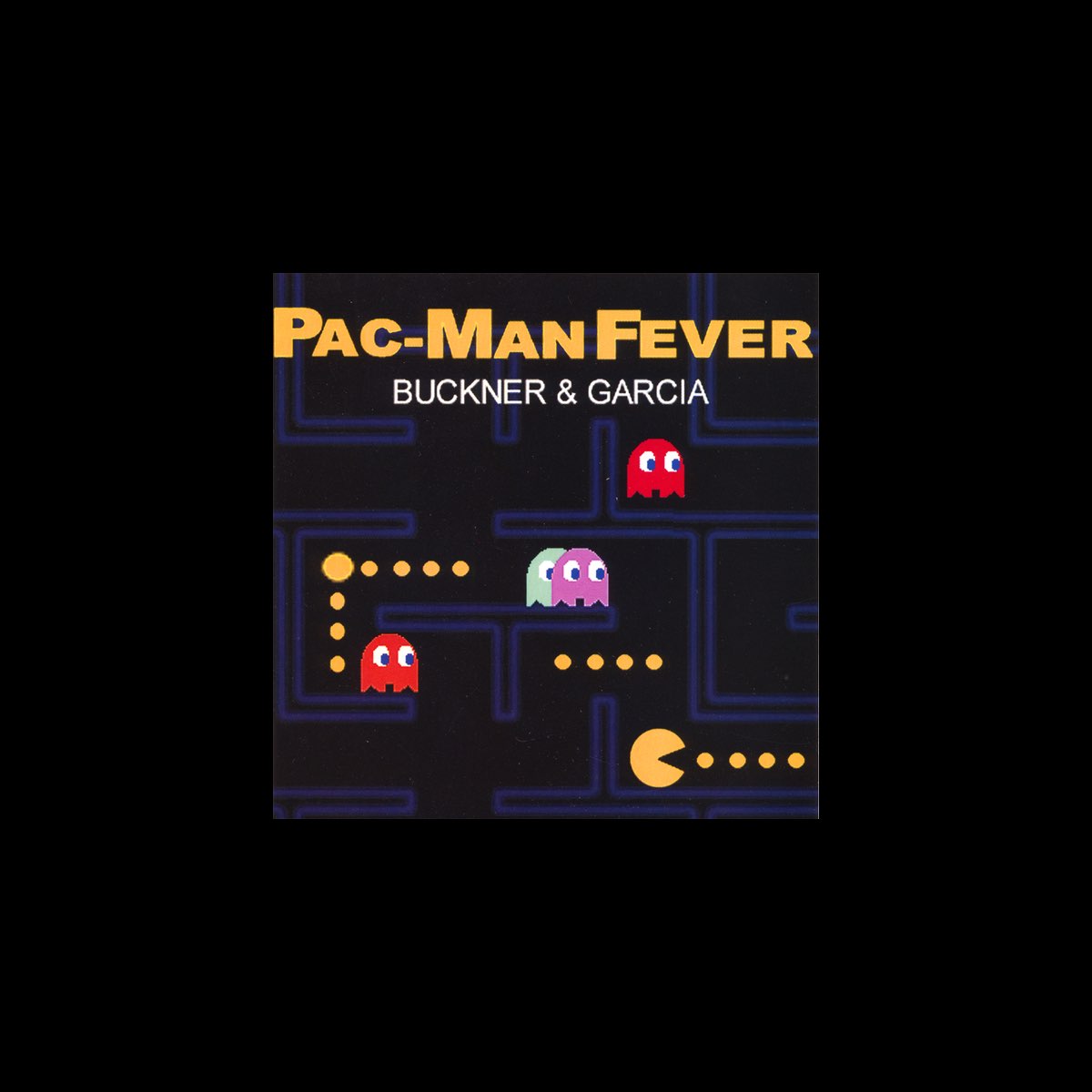 ‎Pac Man Fever by Buckner & Garcia on iTunes