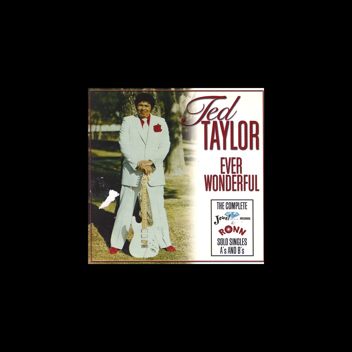 ‎Ever Wonderful, Vol. 1 - Album by Ted Taylor - Apple Music