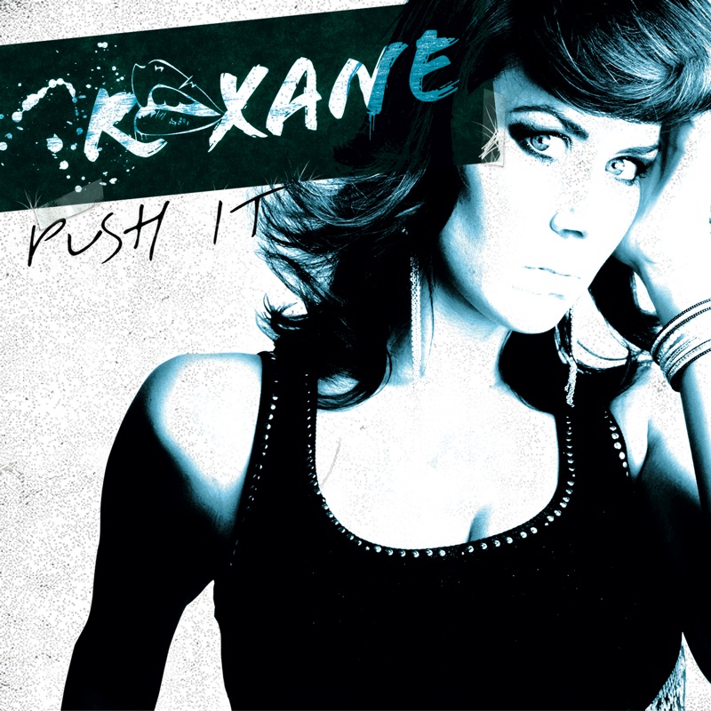 Push It (Housetrap Remix) - Roxane: Song Lyrics, Music Videos & Concerts